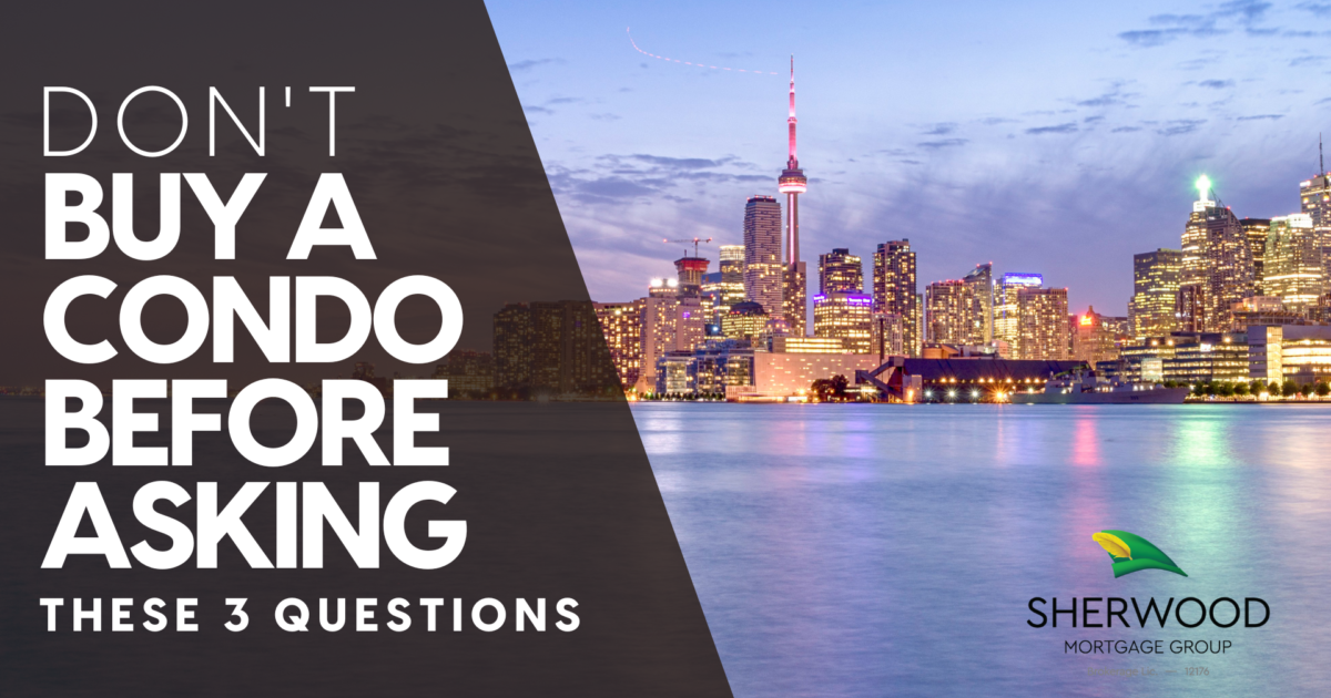 3 Questions to Ask Before Buying a Condo in… | Sherwood Mortgage Group